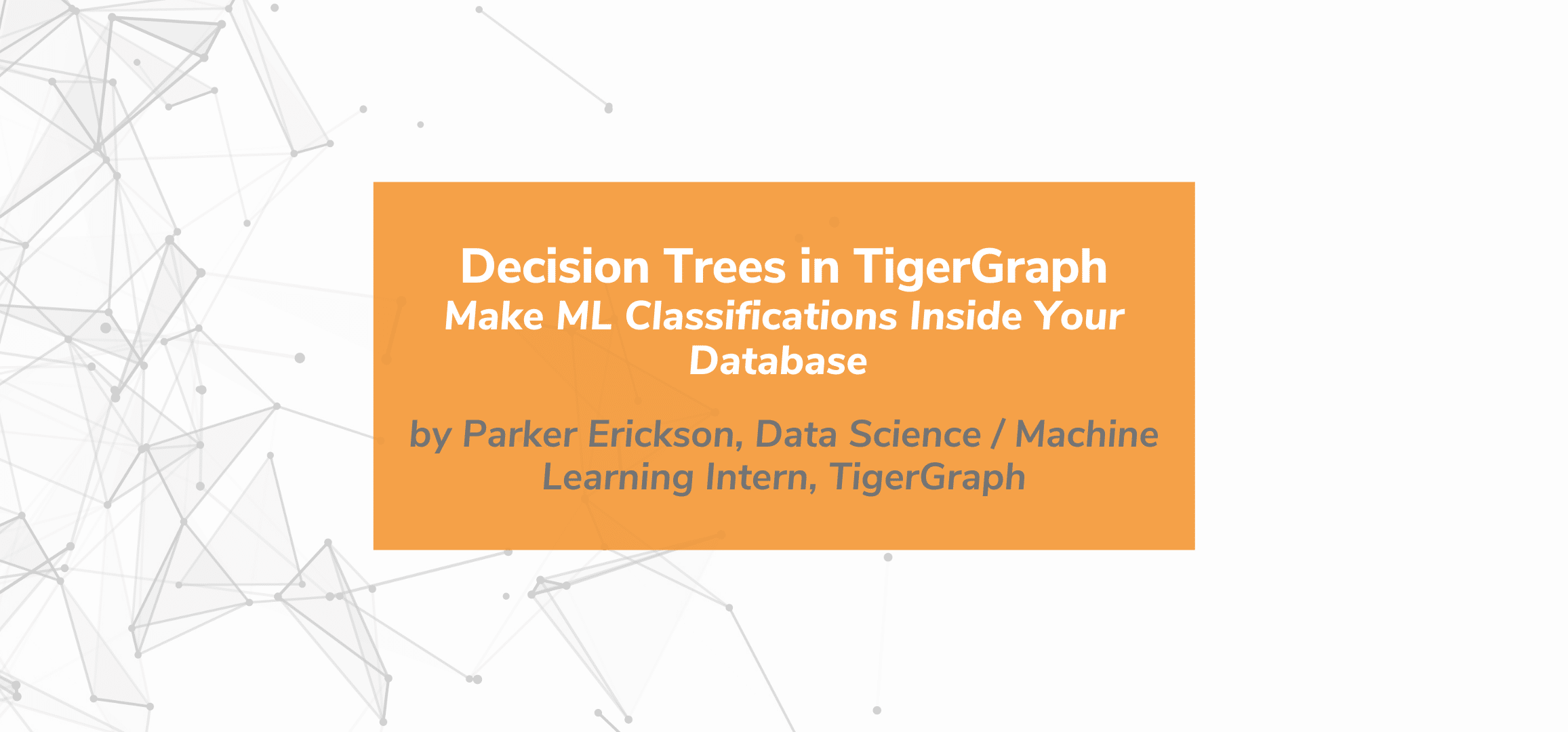 Decision Trees in TigerGraph - TigerGraph